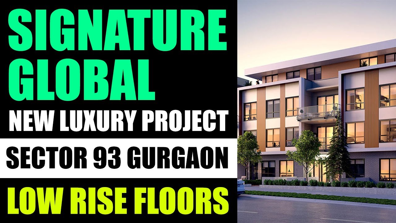 Signature Global 93 Upcoming Luxury Project || Low Rise Floors # ...