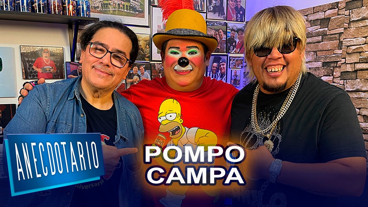 Pompo Campa | Anecdotario - YouTube