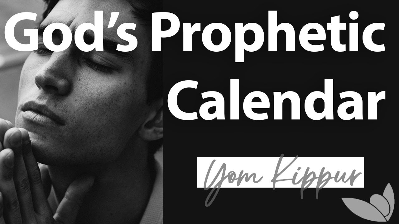 God's Prophetic Calendar — Yom Kippur — Passion For Truth Ministries ...