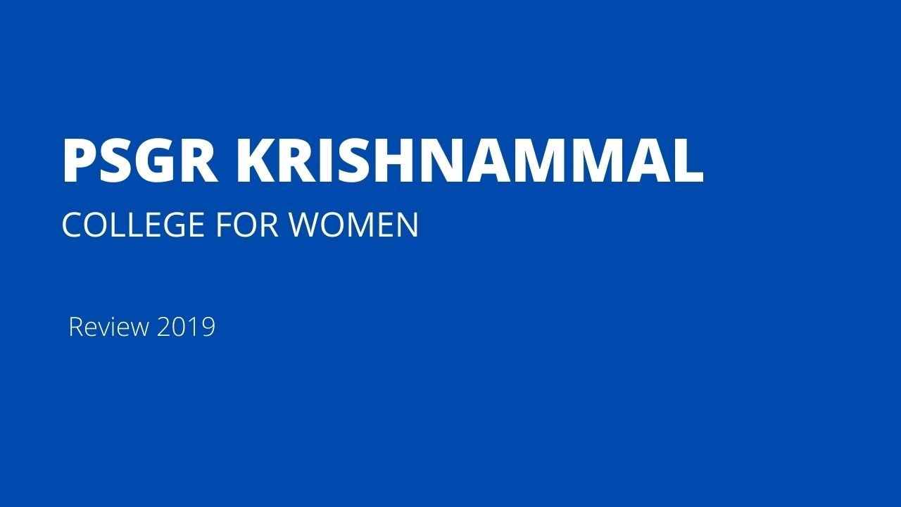PSGR Krishnammal College For Women - Review 2019 - YouTube