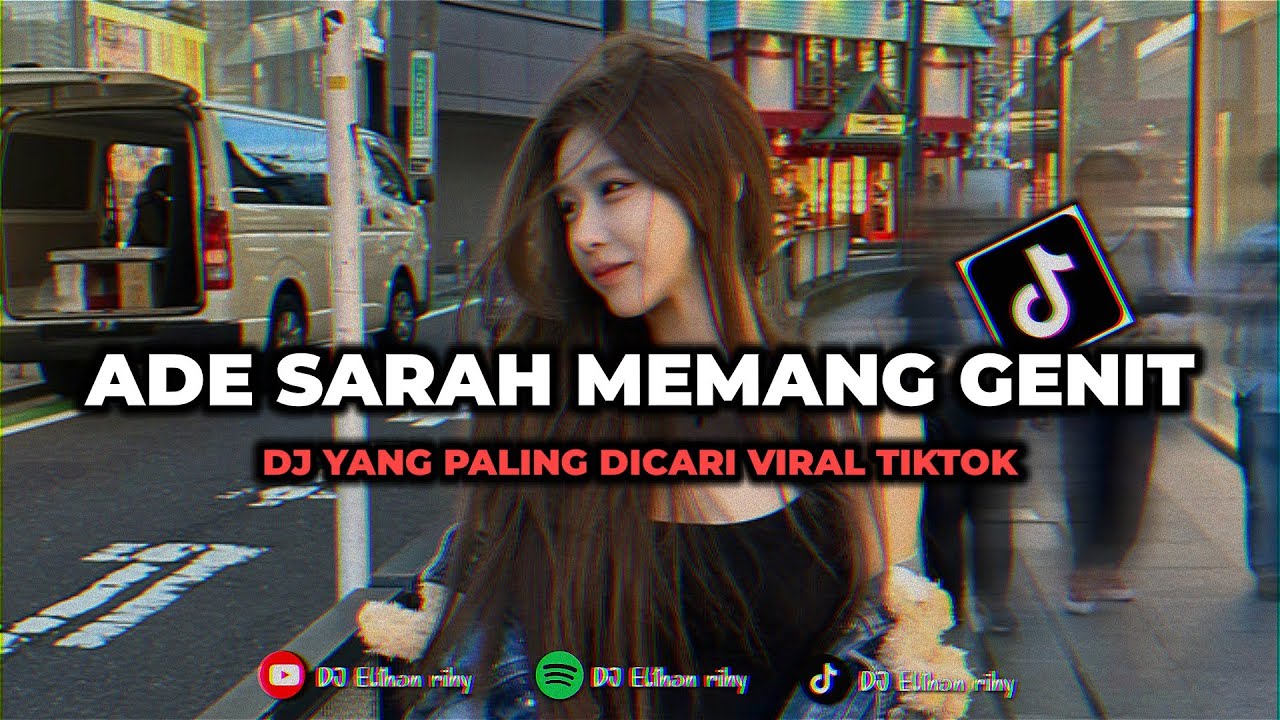 DJ ADE SARAH KO MEMANG GENIT VIRAL TIKTOK YANG PALING DICARI 2024🌿 ...