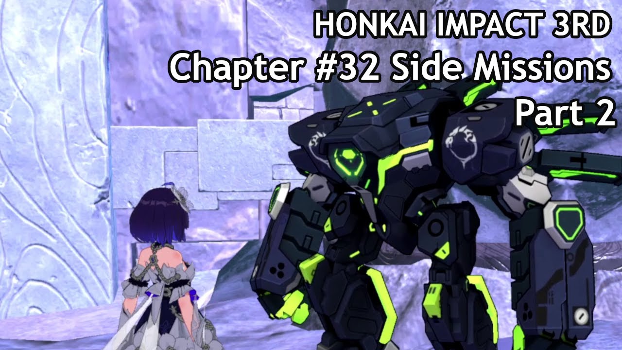 [CN Dub] Honkai Impact 3rd Chapter #32 - Side Missions Part 2 - YouTube