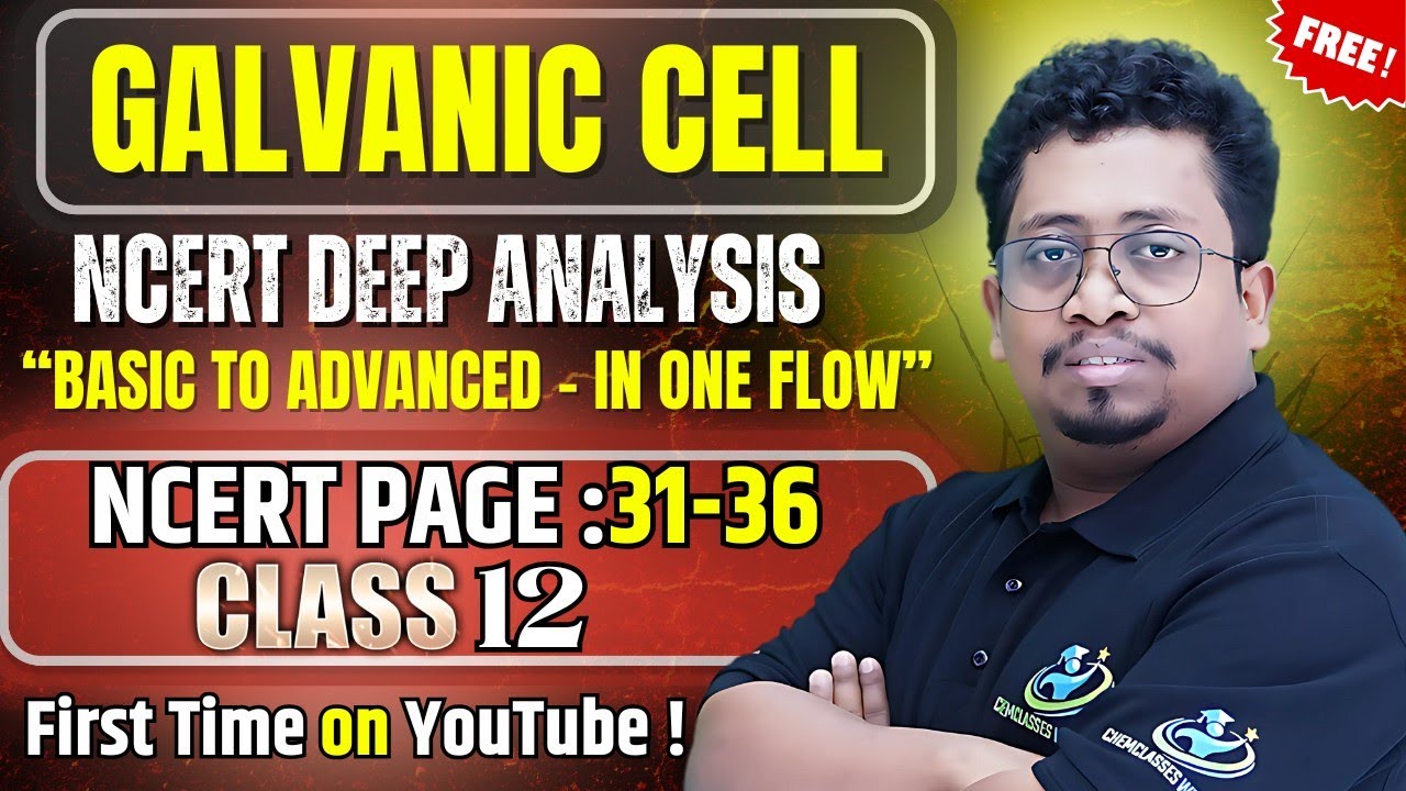 Electrochemistry | Lecture:1 | Galvanic Cell Explained | NCERT Deep Analysis | NEET | JEE ...