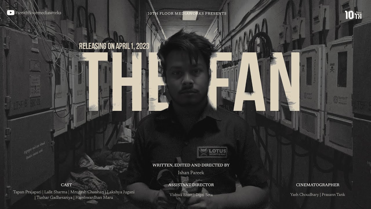 The Fan | Tenth Floor Mediaworks | Zero Budget Short Film | An ...