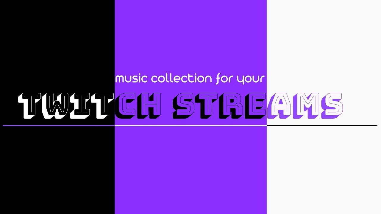 Best Background MUSIC Collection for Your TWITCH STREAMS. - YouTube