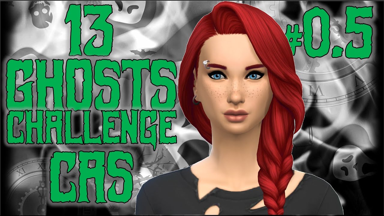 Sims 4 13 Ghosts Challenge - Creating my Feature Sim! // Episode 0.5 ...