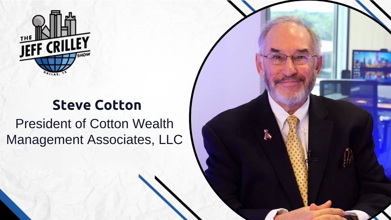 Steve Cotton, President of Cotton Wealth Management Associates, LLC ...