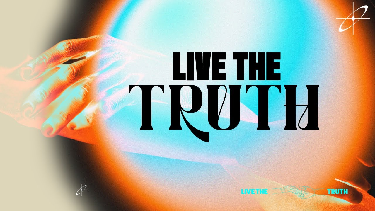 Live the Truth - YouTube