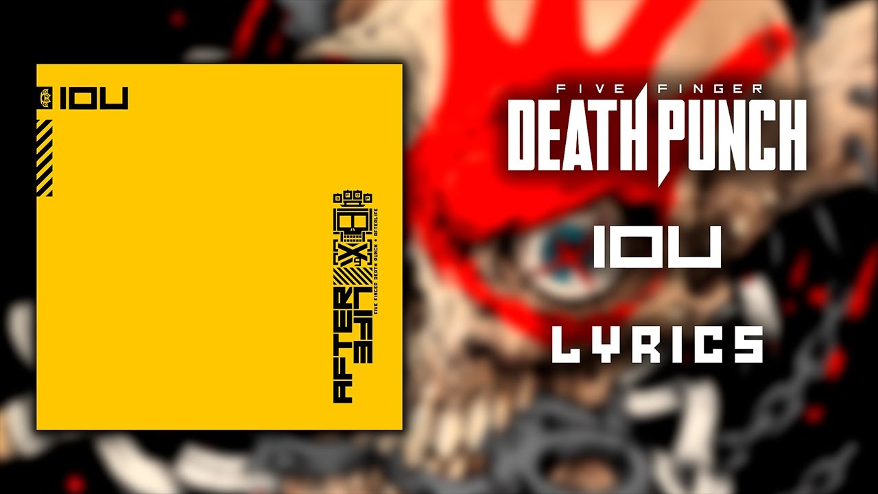Five Finger Death Punch - IOU (Lyric Video) (HQ) - YouTube