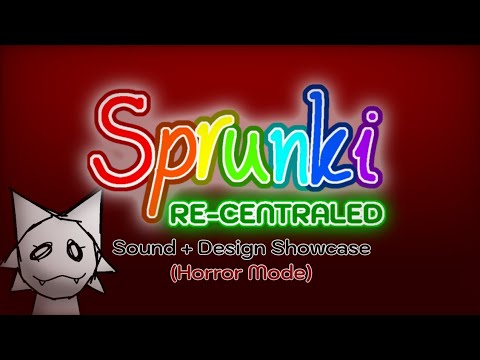 Sprunki - Re-Centraled Sounds + Design Showcase (Horror Mode) [LOUD ...