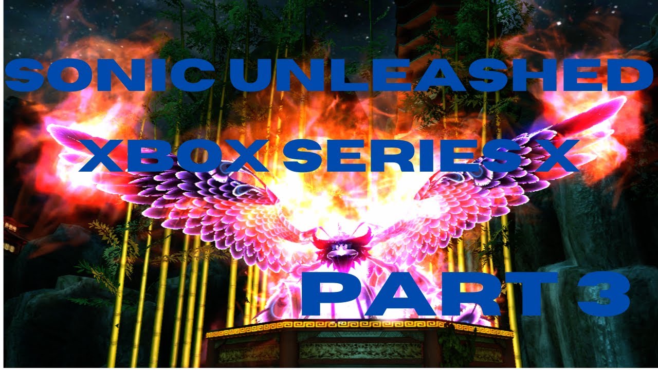 SONIC UNLEASHED Xbox Series X: Part 3 - YouTube