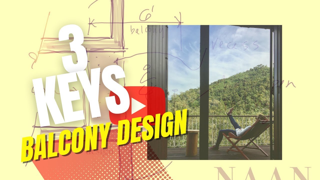 3 Elements That A Make Great Balcony • Balcony Design Checklist - YouTube