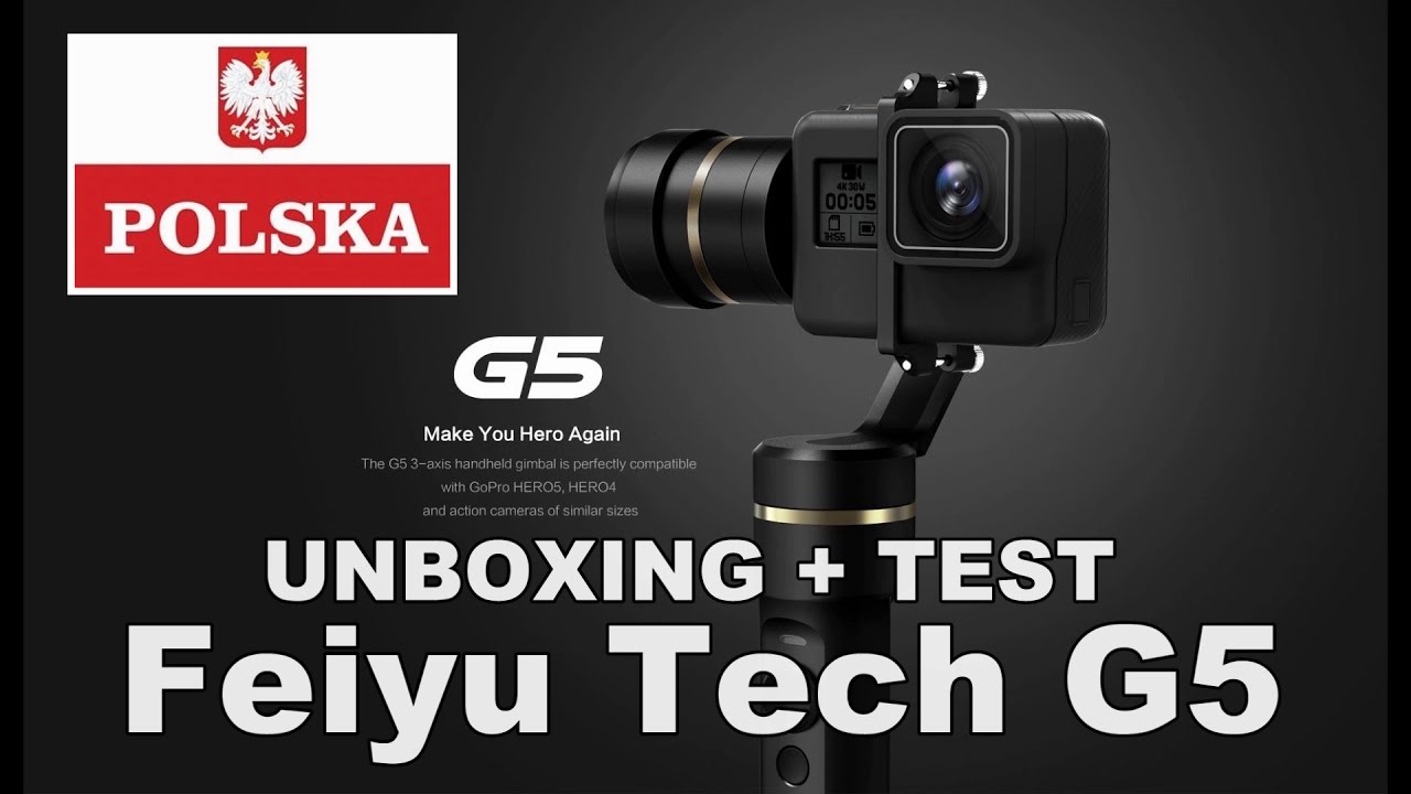 Gimbal Feiyu Tech G5 Unboxing | Test PL - YouTube