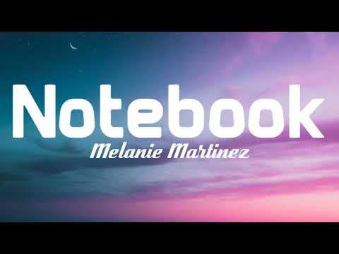 Melanie Martinez - Notebook (lyrics) - YouTube Music
