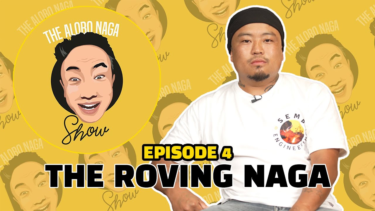 The Alobo Naga Show | Season 3 EP4 | The Roving Naga - YouTube