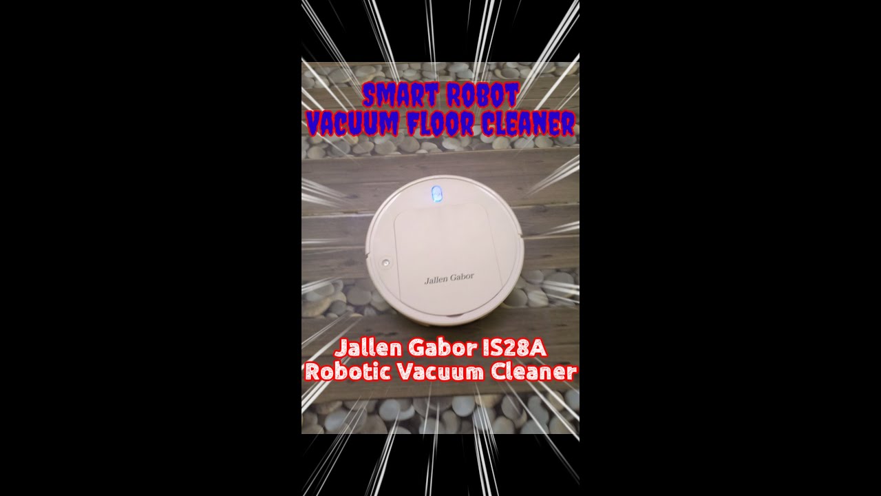 Smart Robot Vacuum Floor Cleaner | Jallen Gabor IS28A Robotic Vacuum ...