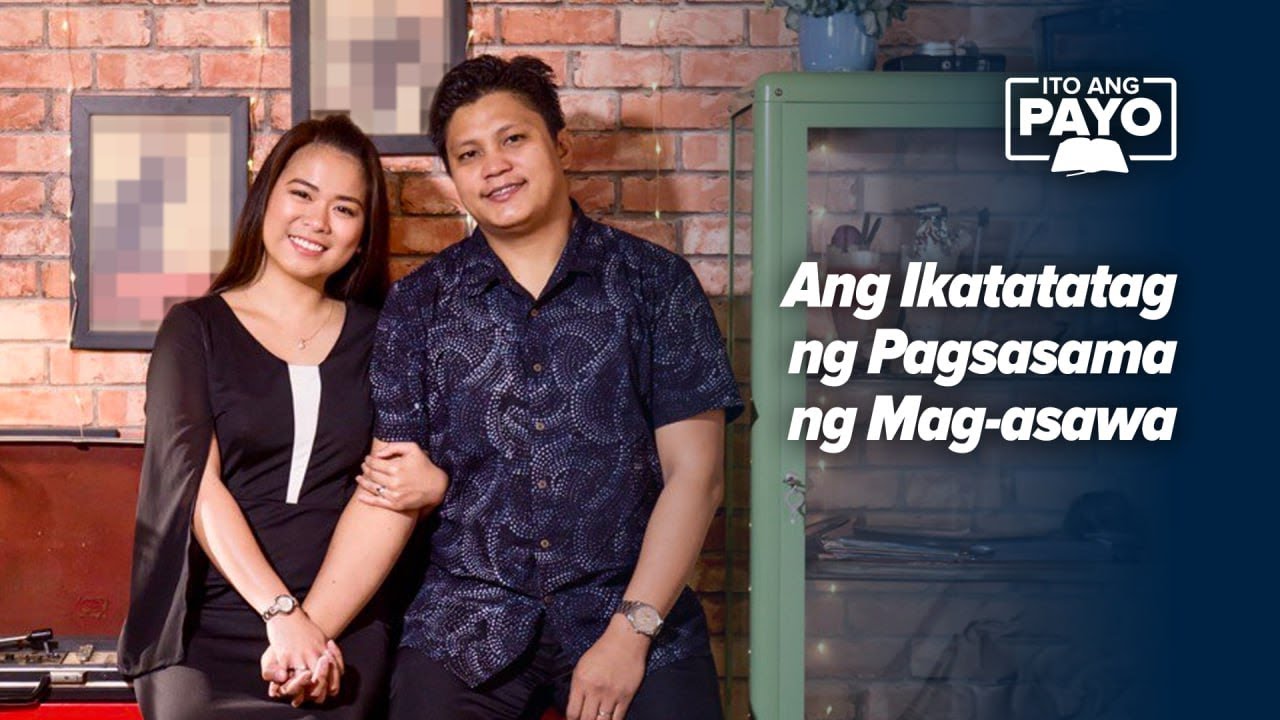 Ang Ikatatatag ng Pagsasama ng Mag-asawa | Ito Ang Payo - YouTube