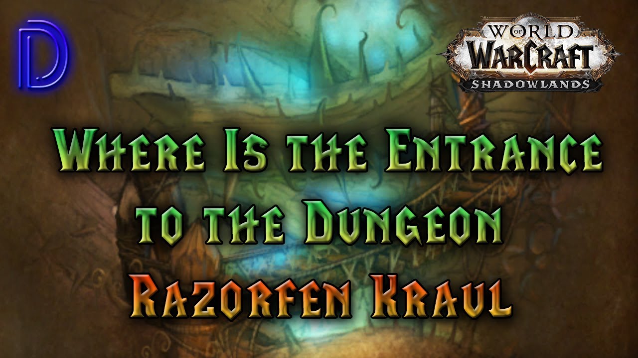 The Razorfen Kraul Dungeon Location - WoW - YouTube