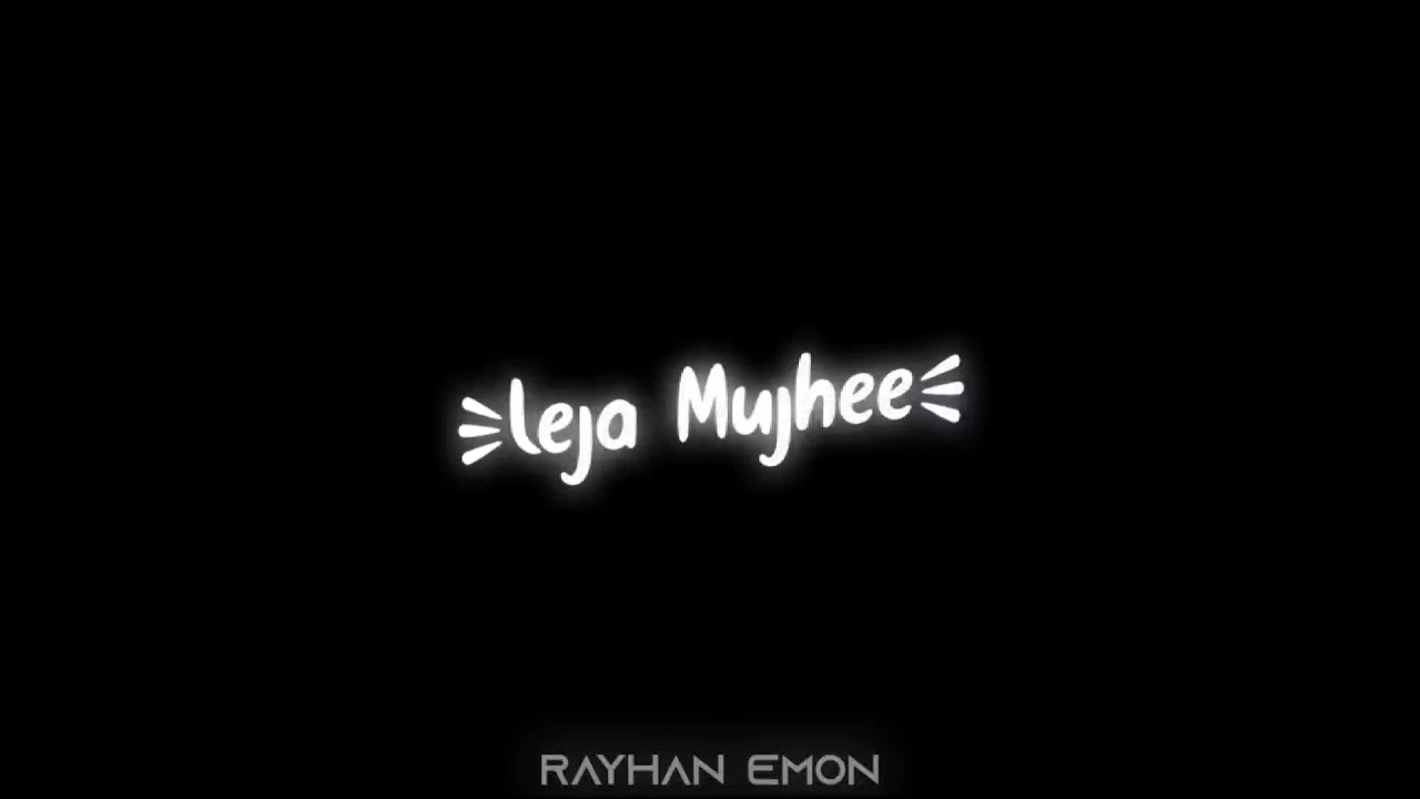 Lejaa Mujhee||New Hindi Black Screen lyric status||RAYHAN EMON|| - YouTube