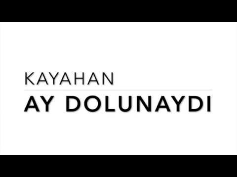 Kayahan - Ay Dolunaydı