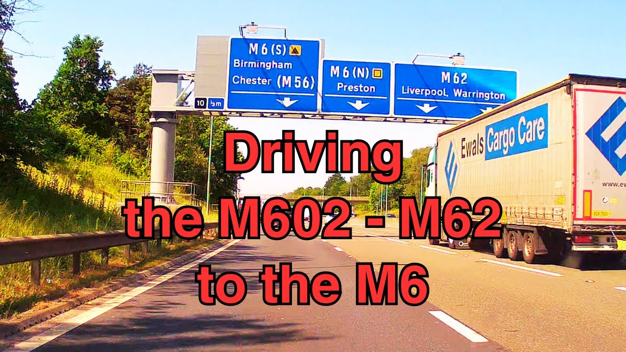 Driving the M602 - M62 to the M6 - YouTube