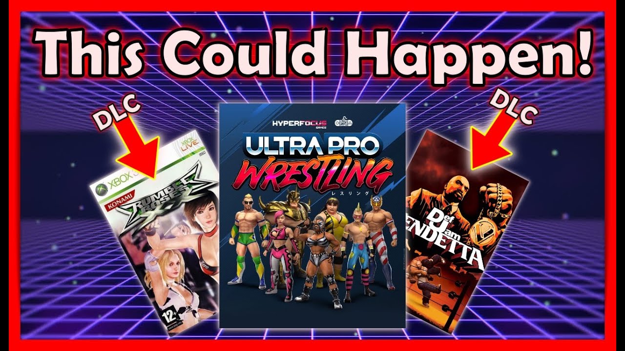 Ultra Pro Wrestling "BIG" DLC Possibilities! - YouTube