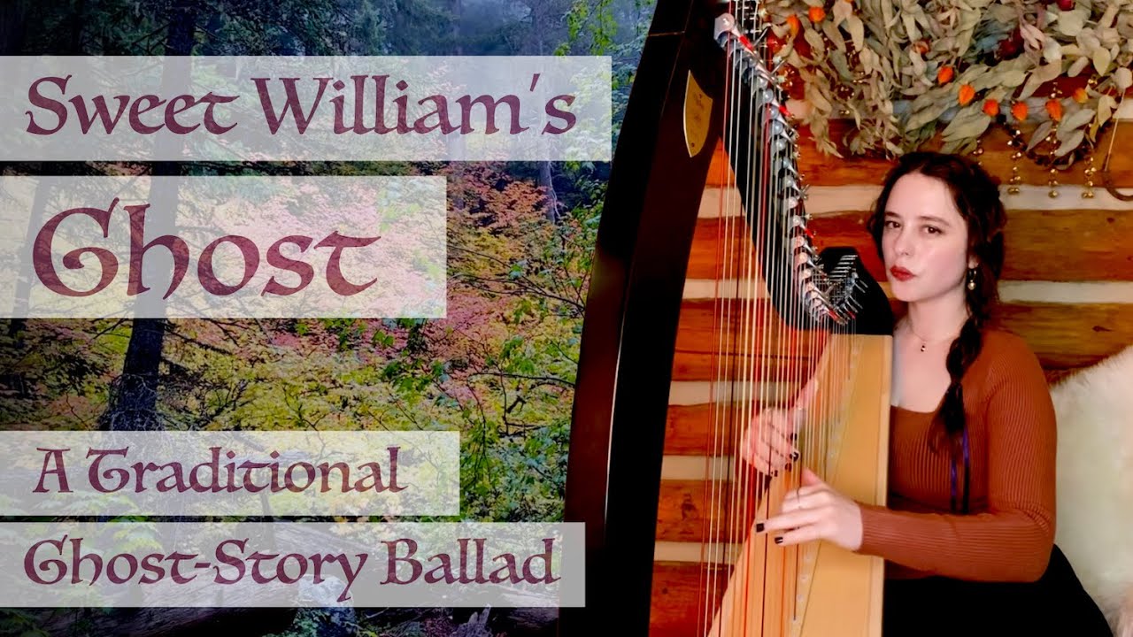 Sweet William's Ghost •*• A Spooky Traditional Ballad •*• Voice and ...