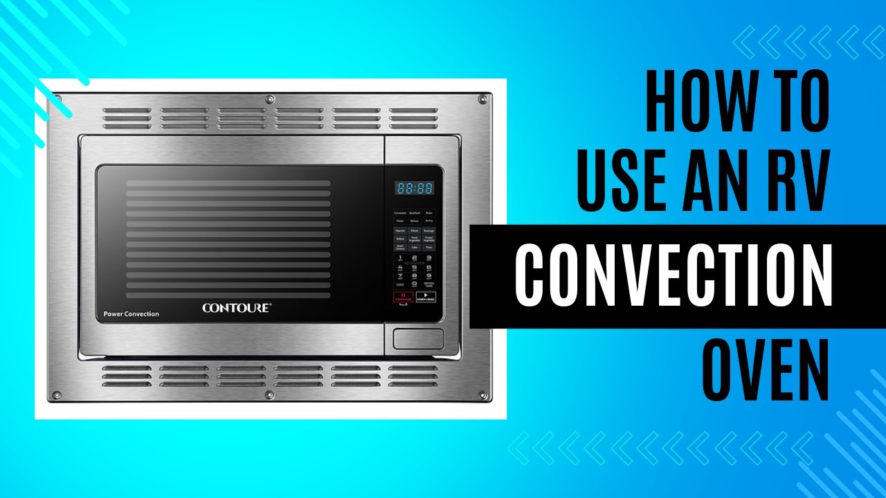 Using Your RV Convection Oven – 5 Tools in 1 - YouTube