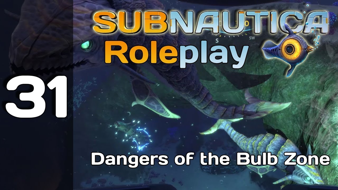 Subnautica Roleplay Ep.31 | Dangers of the Bulb Zone - YouTube