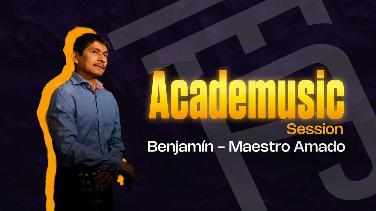 AcadeMusic | Benjamín - Maestro Amado - YouTube