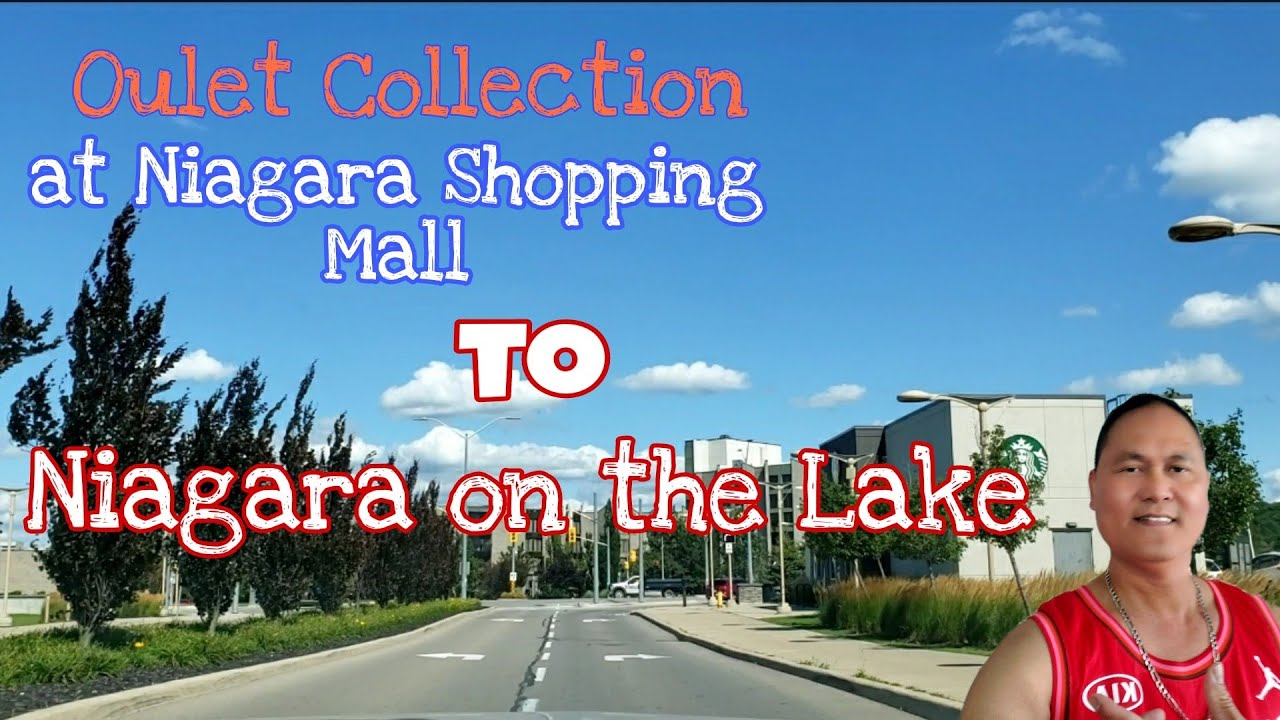 Outlet Collection Niagara Mall move to Niagara on the Lake - YouTube