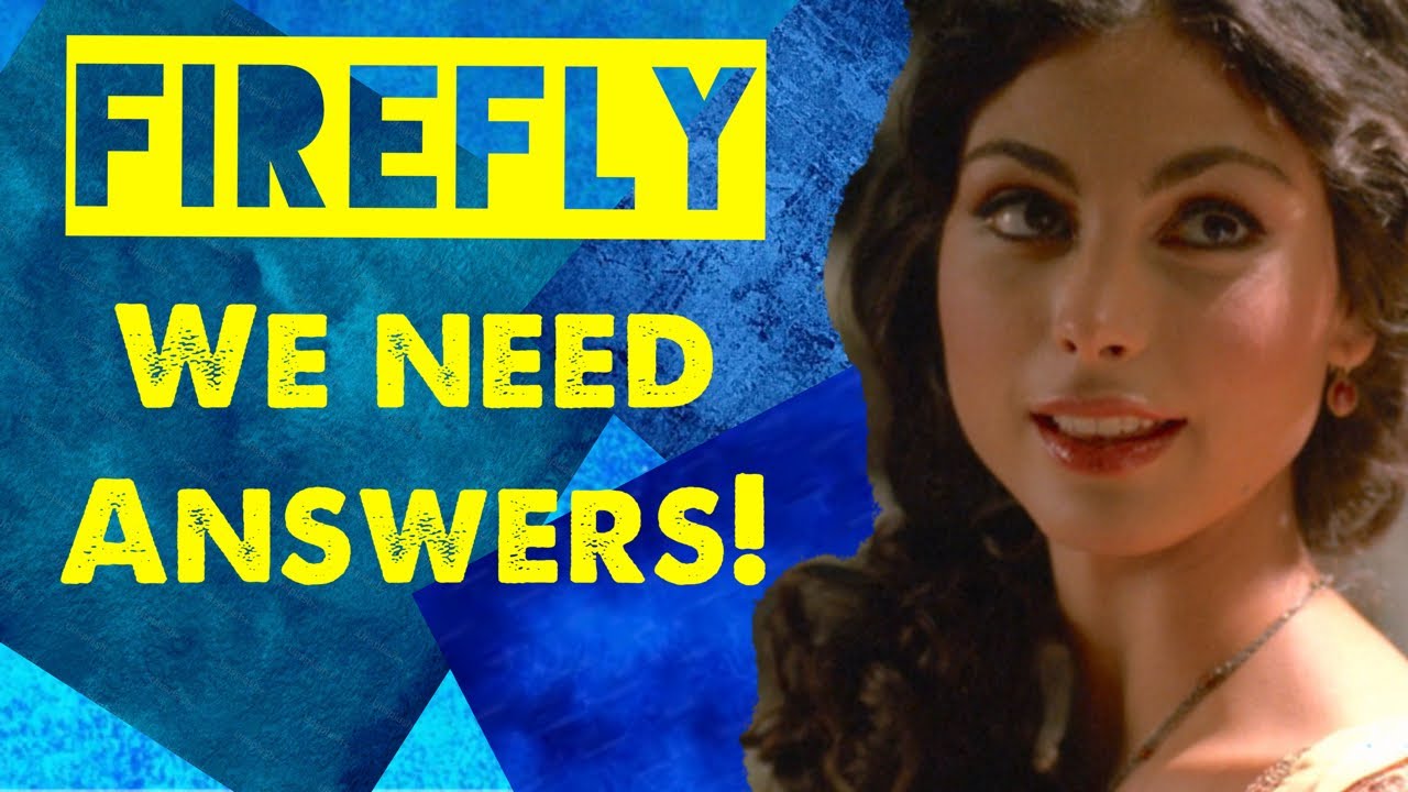 Firefly: The Answers You’ve Waited 20 Years For - YouTube