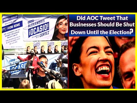 Did AOC Tweet That Businesses Should Be Shut Down Until the Election ...