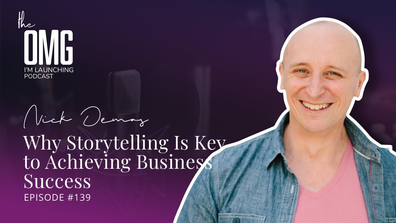 Why Storytelling Is Key to Achieving Business Success with Nick Demos ...