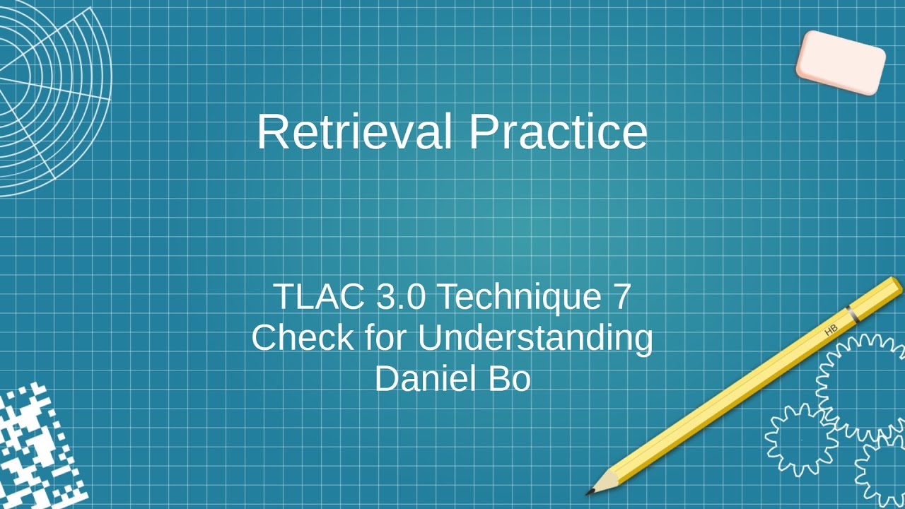 TLAC 3.0 Technique 7 Retrieval Practice - YouTube