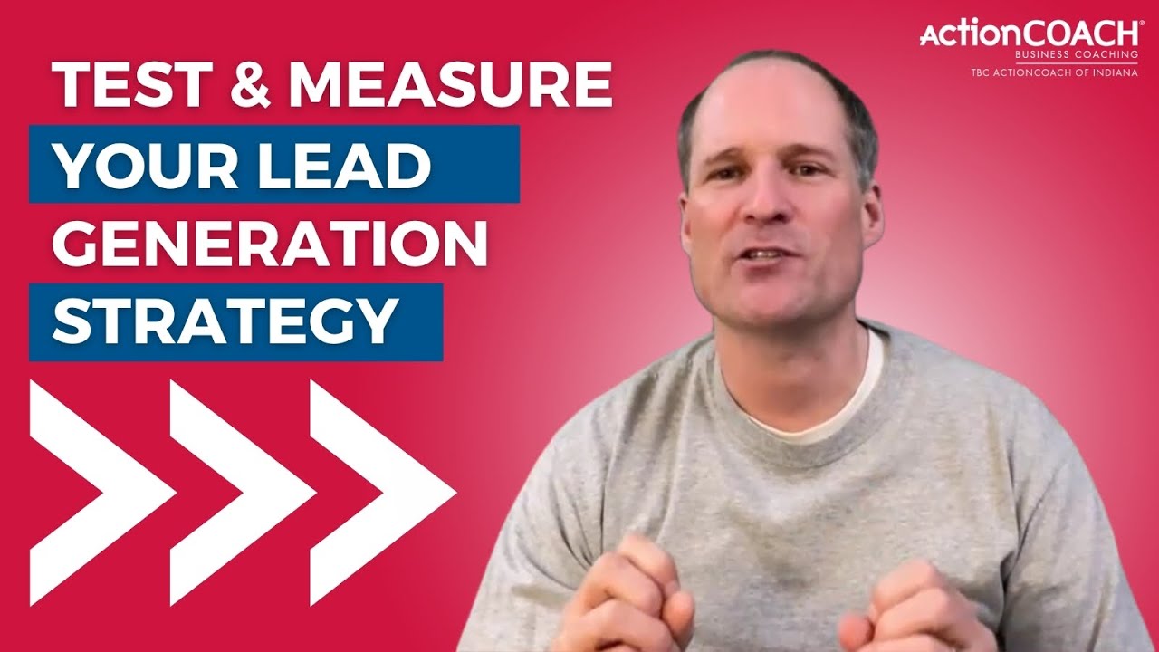 Test and Measure Your Lead Generation Strategy - YouTube