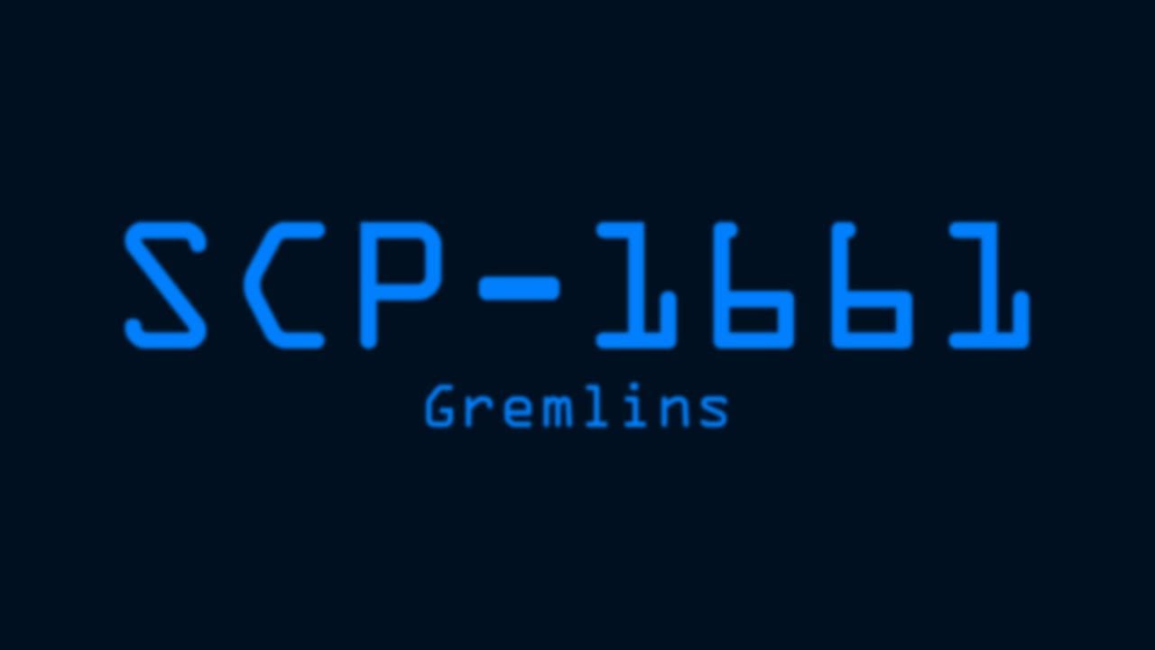 SCP-1661 - Gremlins - YouTube