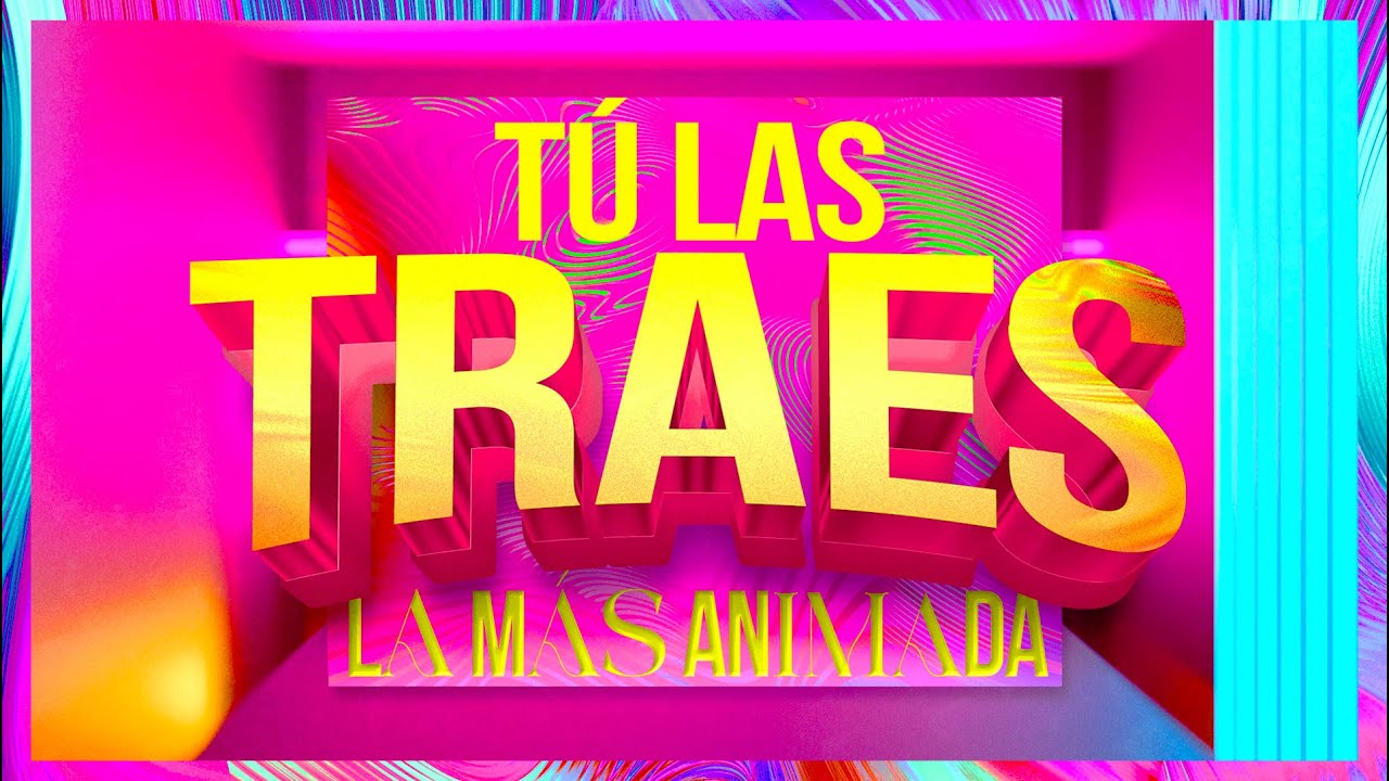 LA MÁS DRAGA 6 - TÚ LAS TRAES "La Más Animada" - YouTube