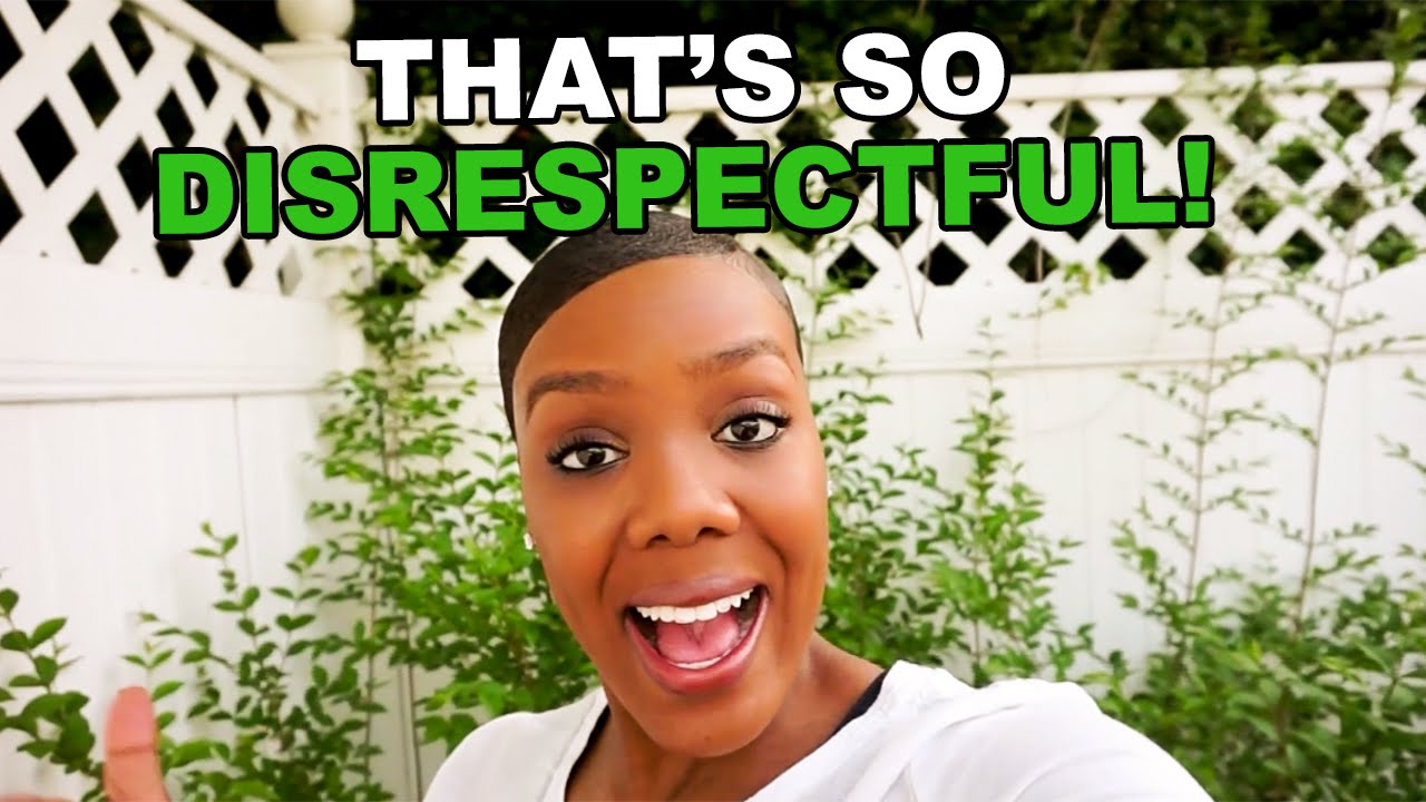 THAT'S SO DISRESPECTFUL!!! - YouTube