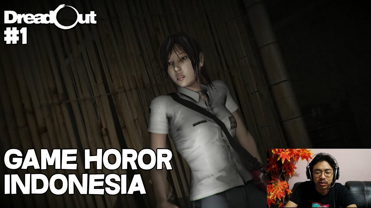 DREADOUT: GAME HOROR INDONESIA - PART 1 - YouTube