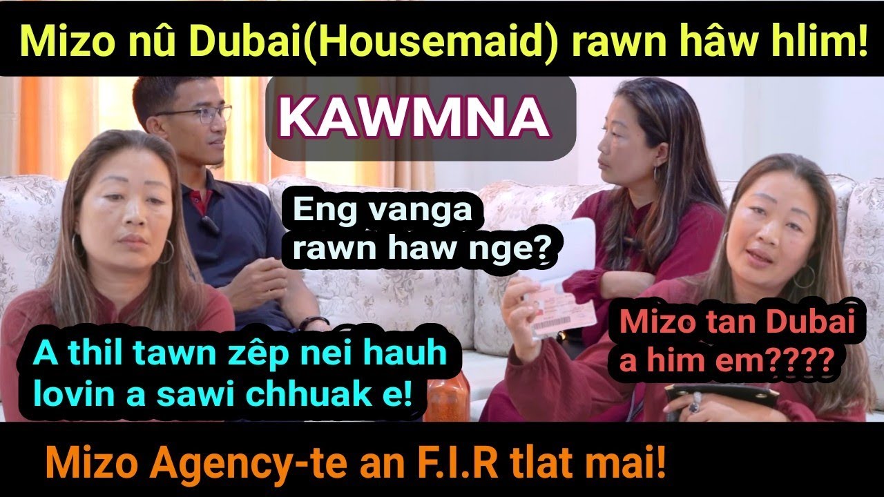Mizo nû(Dubai Housemaid) rawn haw hlim kawmna | A thil tawn zêp nei ...