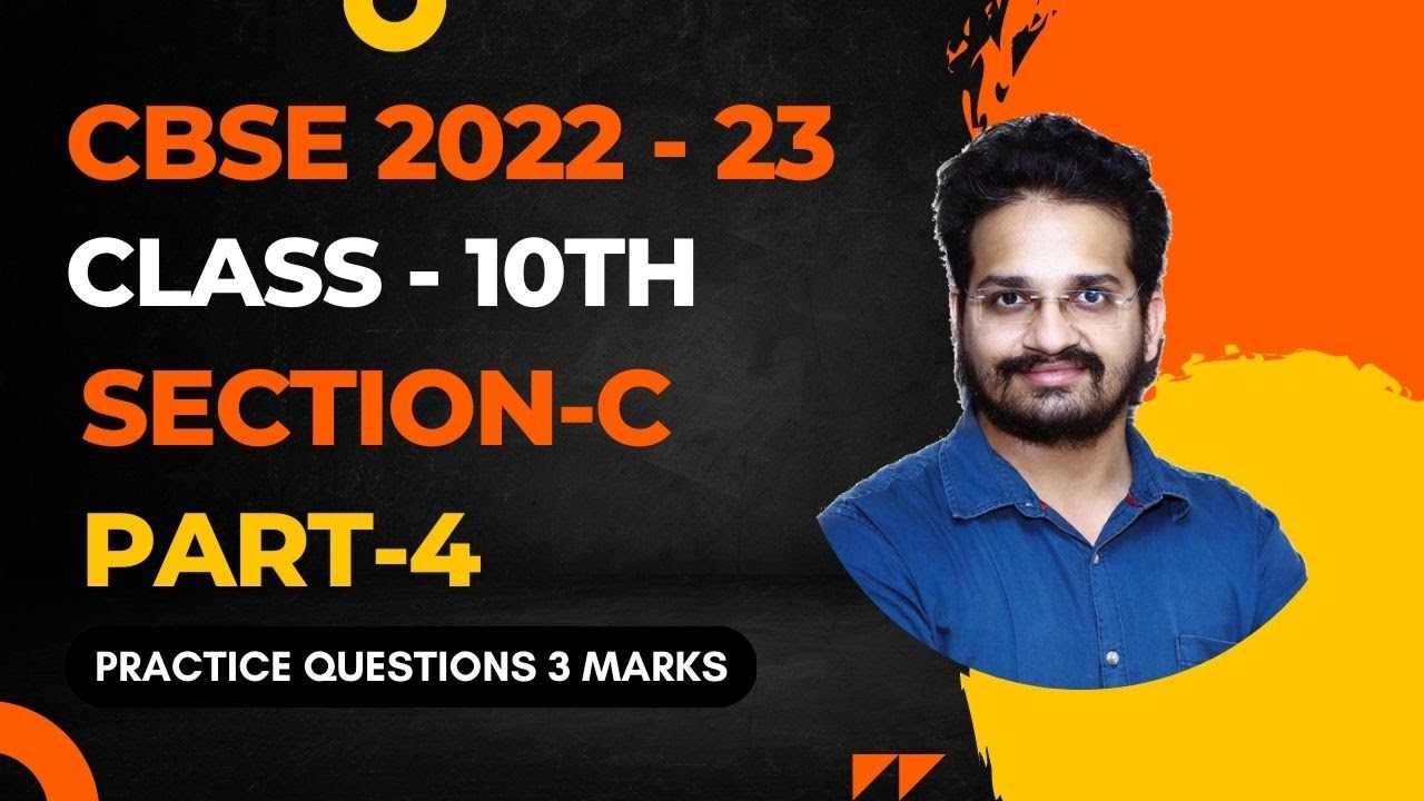 CBSE Class 10th| Section-C| Part-4 2022-23|18 Marks|@AmbitionClassesGzb ...