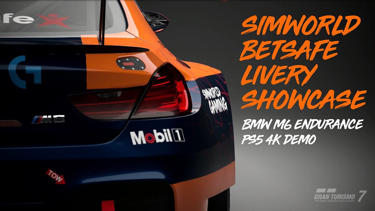 INTRODUCING THE NEW SIMWORLD GAMING / BETSAFE LIVERY / BMW M6 ENDURANCE / GRAN TURISMO 7 / PS5 ...