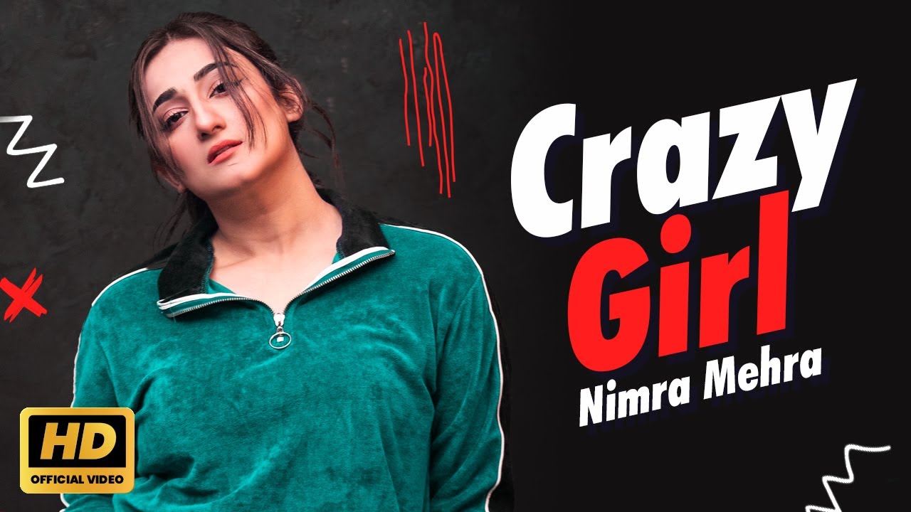 Nimra Mehra - Crazy Girl | Official Music Video | Punjabi Song | Nimra ...