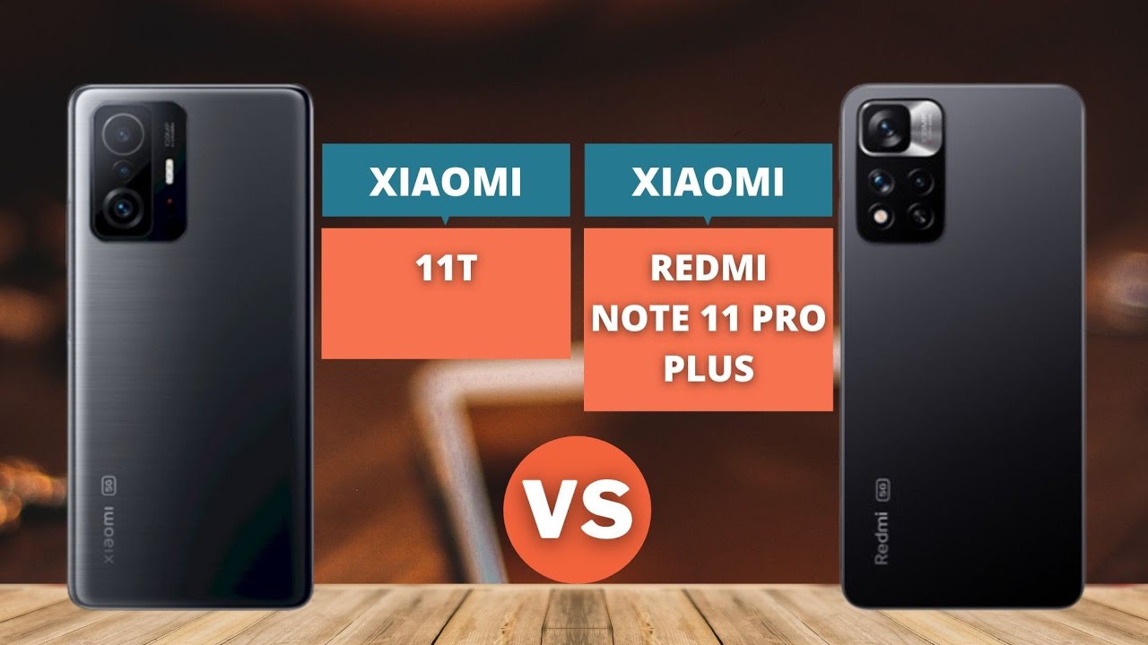 Xiaomi 11T 5G vs Xiaomi Redmi Note 11 Pro Plus 5G | COMPARE - YouTube