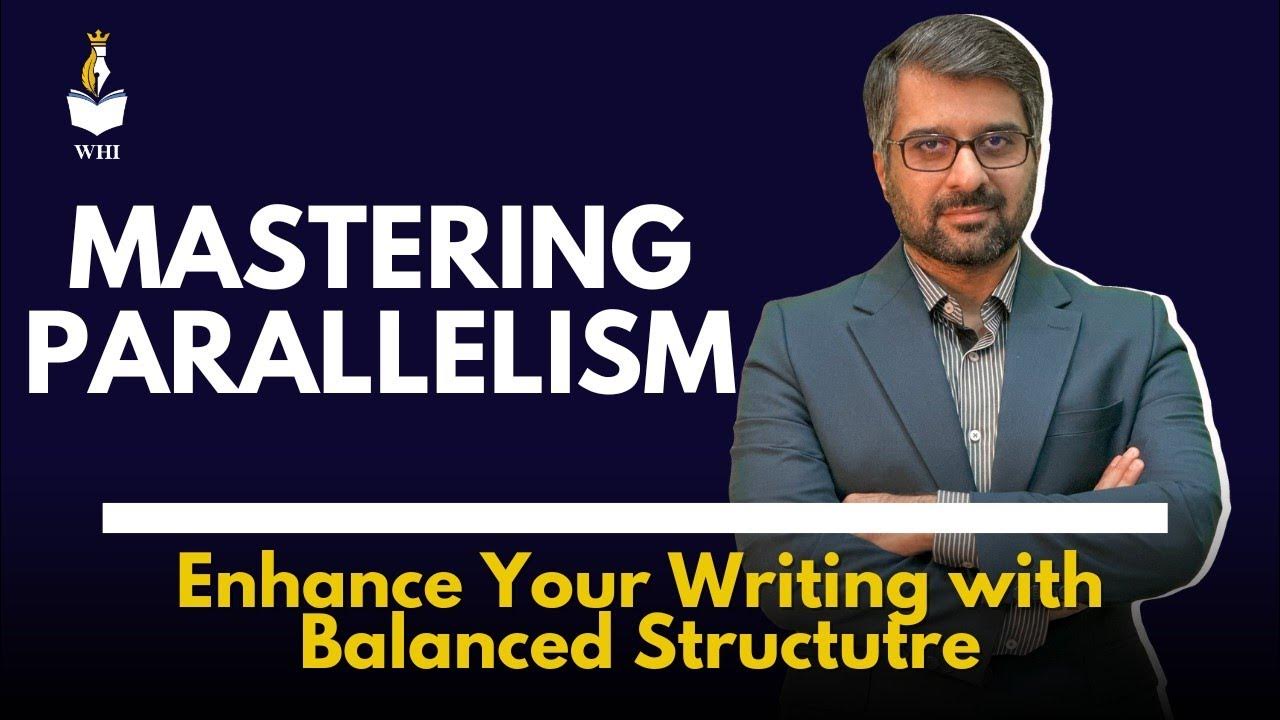 Mastering Parallelism: Enhance Your Writing with Balanced Structure" - YouTube