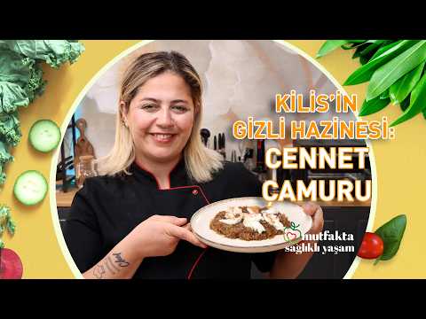 Kilis’in Gizli Hazinesi Cennet Çamuru ile Tatlıda Zirve!