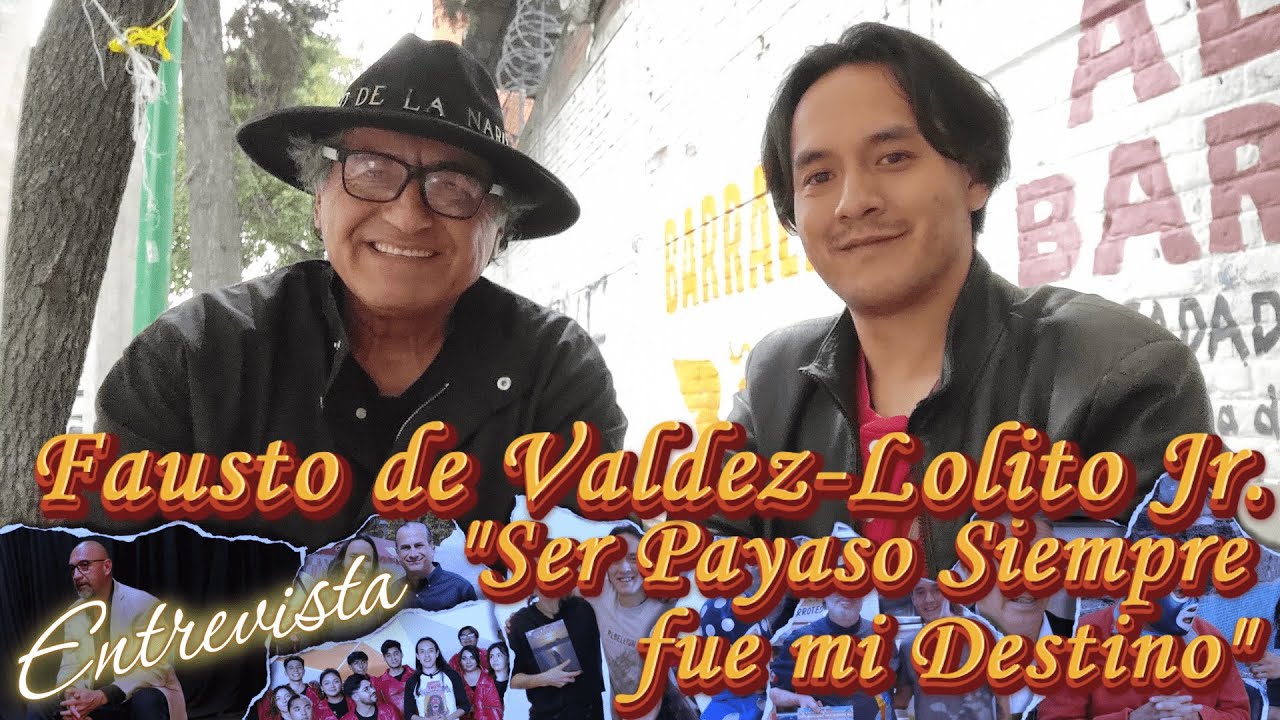 Ser Payaso Siempre fue mi Destino | Entrevista: Fausto de Valdez ...