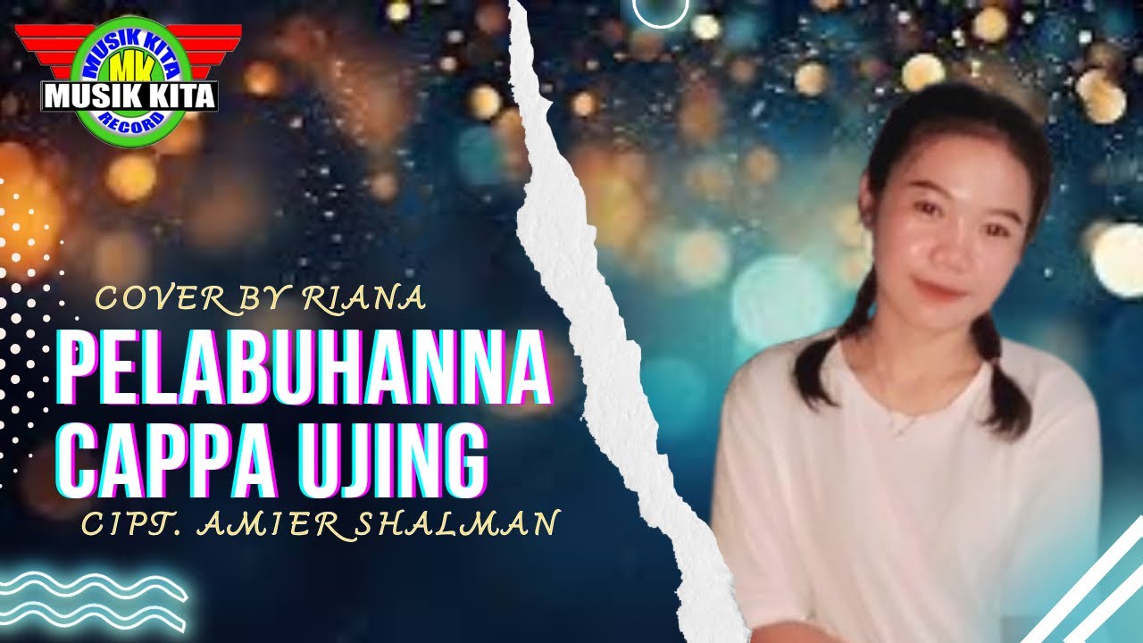 Pelabuhanna Cappa Ujung - Riana - Cipt. Amier Shalman - Musik Kita Record - YouTube