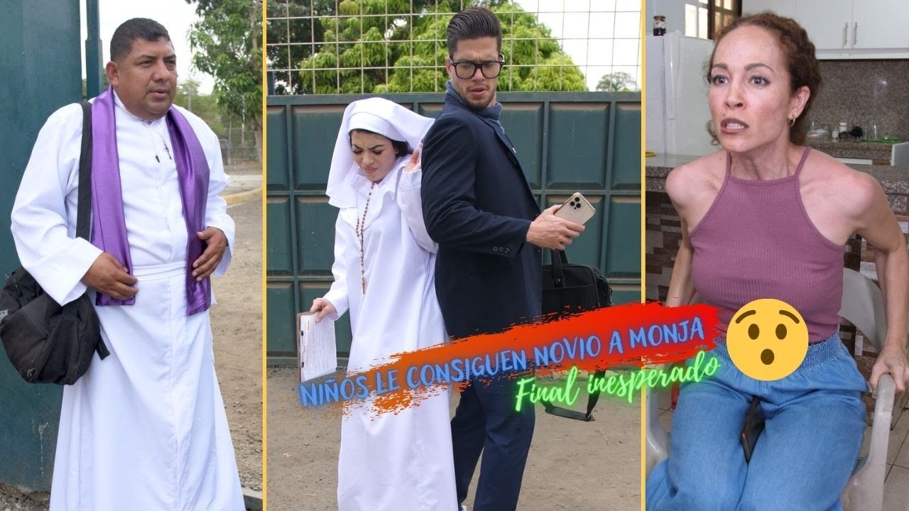 Niños le consiguen novio a monja😱😭 - YouTube